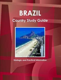 Brazil: Country Study Guide: International Business Publications, USA ...