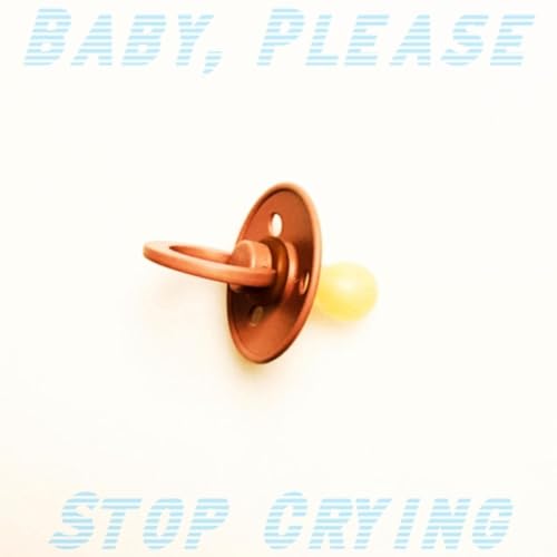 Amazon Music UnlimitedでBaby, Please Stop CryingのBaby, Please Stop Cryingを