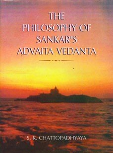 The philosophy of Sankar's Advaita Vedanta: Chattopadhyaya, Shyama ...