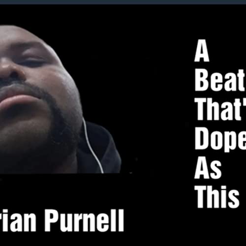 Play A Beat That's Dope As This by Brian Purnell on Amazon Music Unlimited