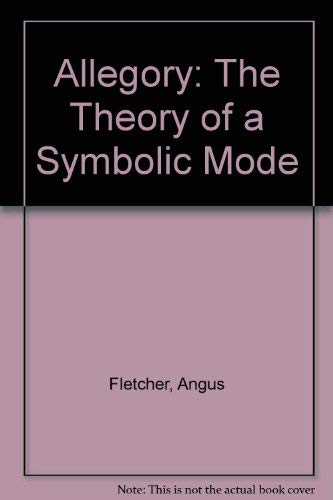 Allegory: The Theory of a Symbolic Mode: Angus Fletcher: 9780801491061 ...
