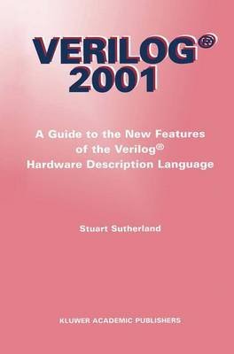 [(Verilog - 2001: A Guide to the New Features of the Verilog(r) Hardware Description Language ...