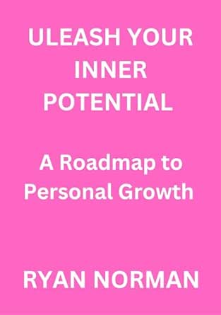 Unleash Your Inner Potential : A Roadmap to Personal Growth eBook ...