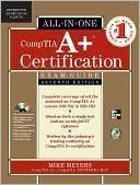 CompTIA A+ Certification All-in-One Exam Guide (With CD), 7th Edition ...