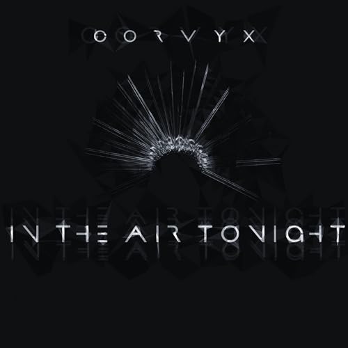 In the Air Tonight by Corvyx on Amazon Music - Amazon.com