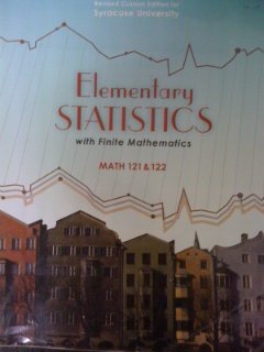 Elementary Statistics with Finite Mathematics Revised Custom Edition ...