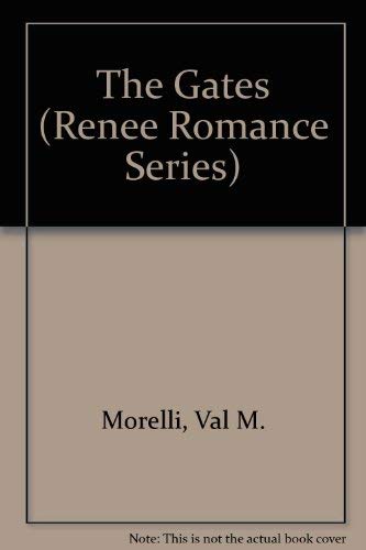 The Gates (Renee Romance Series): Morelli, Val M.: 9780963781000 ...