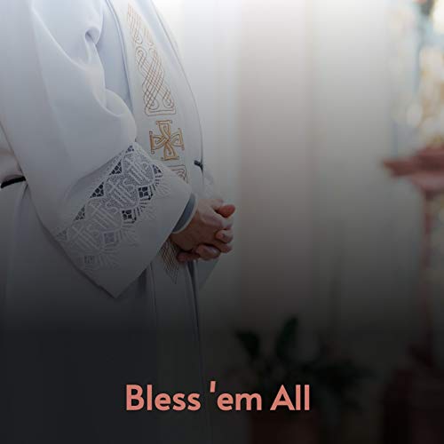 Amazon MusicでVARIOUS ARTISTSのBless 'Em Allを再生する
