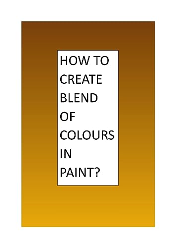 MS PAINT -HOW TO MAKE COLOR BLEND TUTORIAL (MS PAINT TUTORIALS) eBook ...