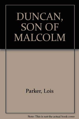 Duncan, son of Malcolm: Parker, Lois M: 9780812701562: Amazon.com: Books