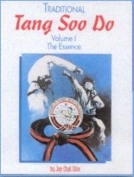 Traditional Tang Soo Do: Volume I The Essence: Jae Chul Shin: Amazon ...