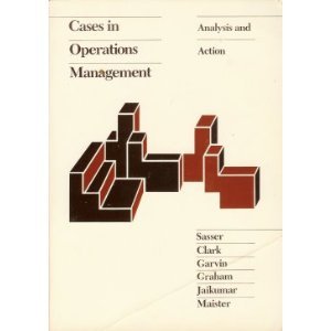 Cases in Operations Management: Analysis and Action: Sasser, W. Earl ...