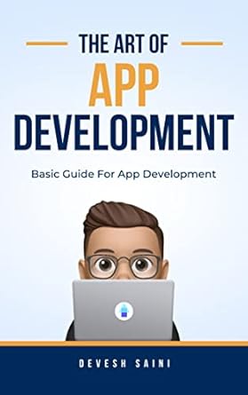 The Art of App Development eBook : Saini, Devesh: Amazon.in: Kindle Store