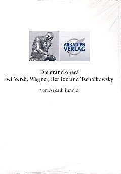 Amazon.fr - Die grand opera bei Berlioz, Verdi, Wagner und Tschaikowsky ...