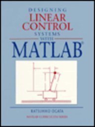 Designing Linear Control Systems with MATLAB: Ogata, Katsuhiko: 9780132932264: Amazon.com: Books