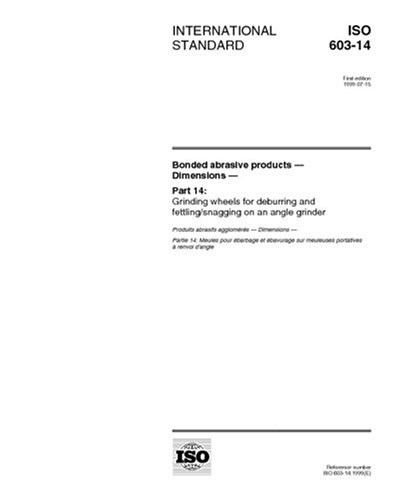 ISO 603-14:1999, Bonded abrasive products - Dimensions - Part 14 ...