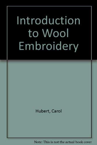 Introduction to Wool Embroidery: Carol Hubert: 9780285630772: Amazon ...