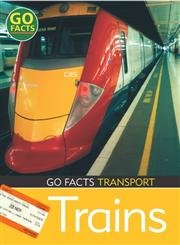 Buy Transport: Trains (Go Facts) Book Online at Low Prices in India ...