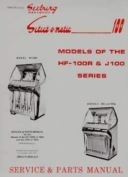 Seeburg Select-o-matic Models of the HF-100R & J100 Series Service ...