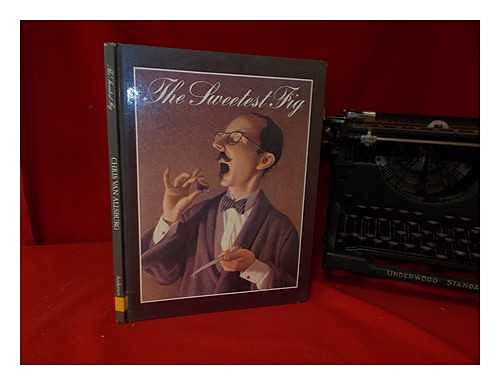 The Sweetest Fig: Allsburg, Chris van: 9780862644987: Amazon.com: Books