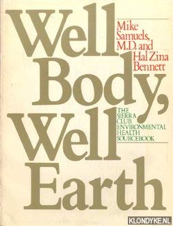 Well Body, Well Earth: Mike Samuels, Hal Zina Bennett: 9780871568083 ...