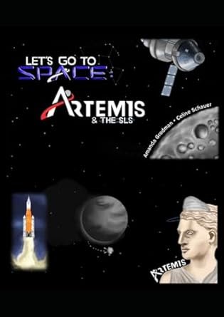 Let's Go To Space: Artemis and the SLS: Grodman, Ms. Amanda, Schauer ...