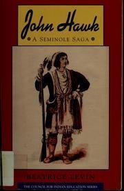 John Hawk: A Seminole Saga (Council for Indian Education Series): Levin ...