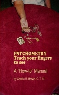 Psychometry: Teach Your Fingers To See: Charlie R. Brown: 9780557065271 ...
