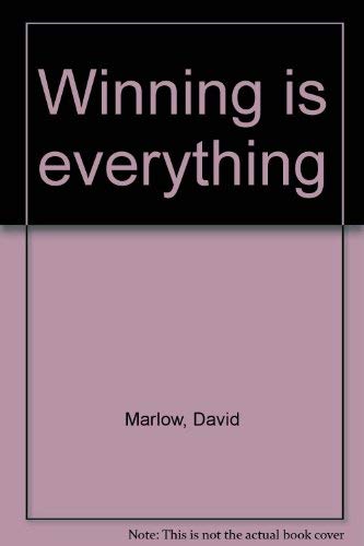 Winning is everything: Marlow, David: 9780399128011: Amazon.com: Books