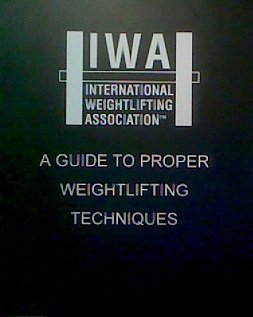 A Guide to Proper Weightlifting Techniques: International Weightlifing ...