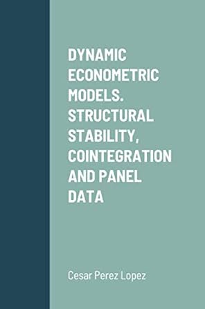 DYNAMIC ECONOMETRIC MODELS. STRUCTURAL STABILITY, COINTEGRATION AND PANEL DATA : Perez: Amazon ...