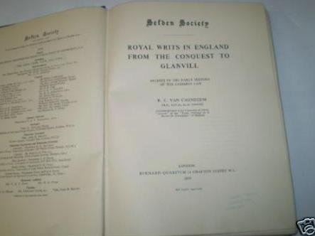 Royal Writs in England from the Conquest to Glanvill: Vol.77 1958-59 ...