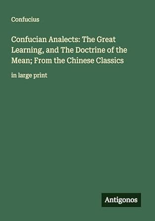 Amazon.co.jp: Confucian Analects: The Great Learning, and The Doctrine ...
