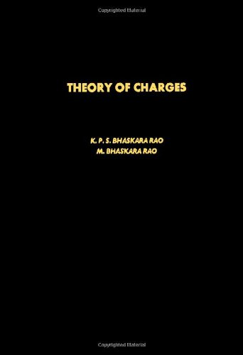 Theory of Charges, Volume 109: A Study of Finitely Additive Measures ...
