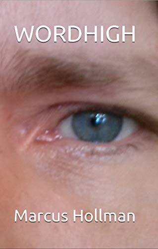 WORDHIGH eBook : Hollman, Marcus: Amazon.co.uk: Kindle Store