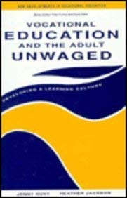 Vocational Education and the Adult Unwaged: Developing a Learning ...