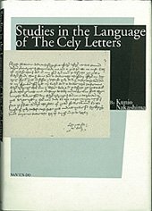 Studies in the Language of The Cely Letters 「シーリー家書簡集」の語法研究: Kunio ...