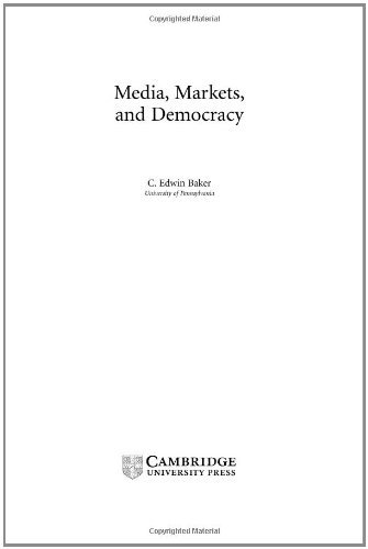 Media, Markets, and Democracy (Communication, Society and Politics ...
