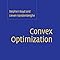 Amazon.com: Convex Optimization: 9780521833783: Boyd, Stephen ...