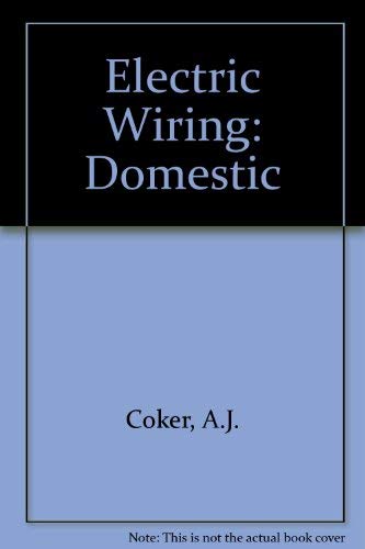 Electric Wiring: Domestic : Coker, A.J.: Amazon.in: Books