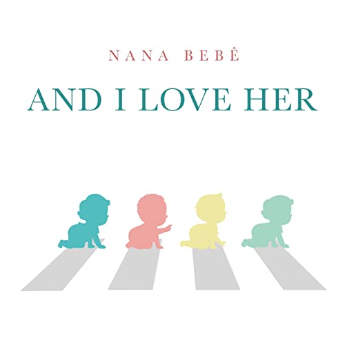 Amazon.co.jp: And I Love Her : Nana Bebê: Digital Music