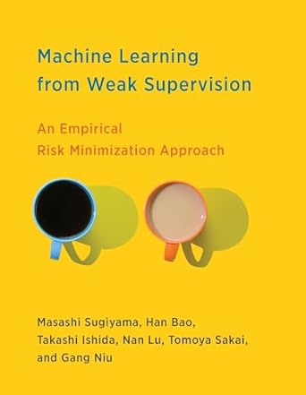 Amazon.com: Machine Learning from Weak Supervision: An Empirical Risk Minimization Approach ...