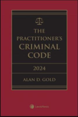 The Practitioner's Criminal Code, 2024 Edition + E-Book: Alan D. Gold: 9780433528340: Books ...