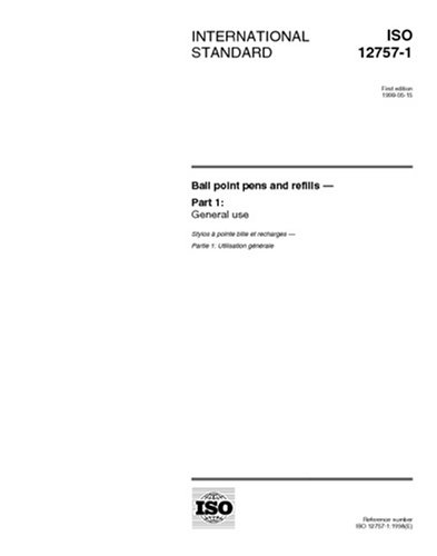 ISO 12757-1:1998, Ball point pens and refills - Part 1: General use ...