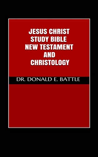 JESUS CHRIST STUDY BIBLE: NEW TESTAMENT AND CHRISTOLOGY - Kindle ...