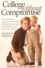 College Without Compromise: Scott Wightman, Kris Wightman ...