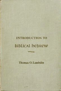 Introduction to Biblical Hebrew: Lambdin, Thomas Oden: 9780684413228: Amazon.com: Books
