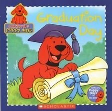 Graduation Day (clifford's Puppy days): Denega, Danielle: 9780439909006 ...