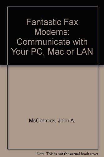 Fantastic Fax Modems: Communicate With Your Pc, Mac, or Lan: McCormick ...