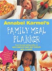 Annabel Karmel's Family Meal Planner: Over 200 great tasting, easy and ...